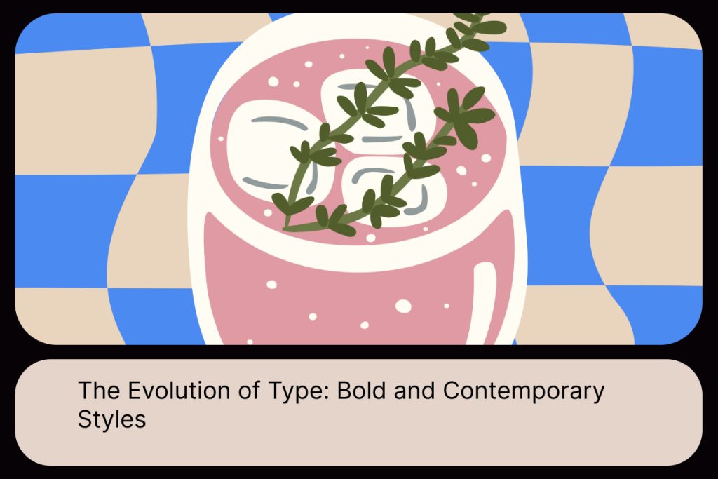 The Evolution of Type: Bold and Contemporary Styles - Gioseppo - Media ...